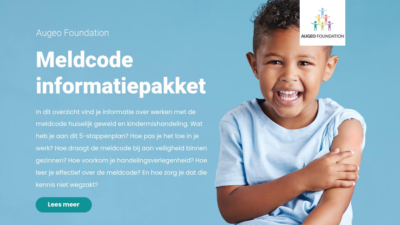 Meldcode informatiepakket | Augeo Foundation