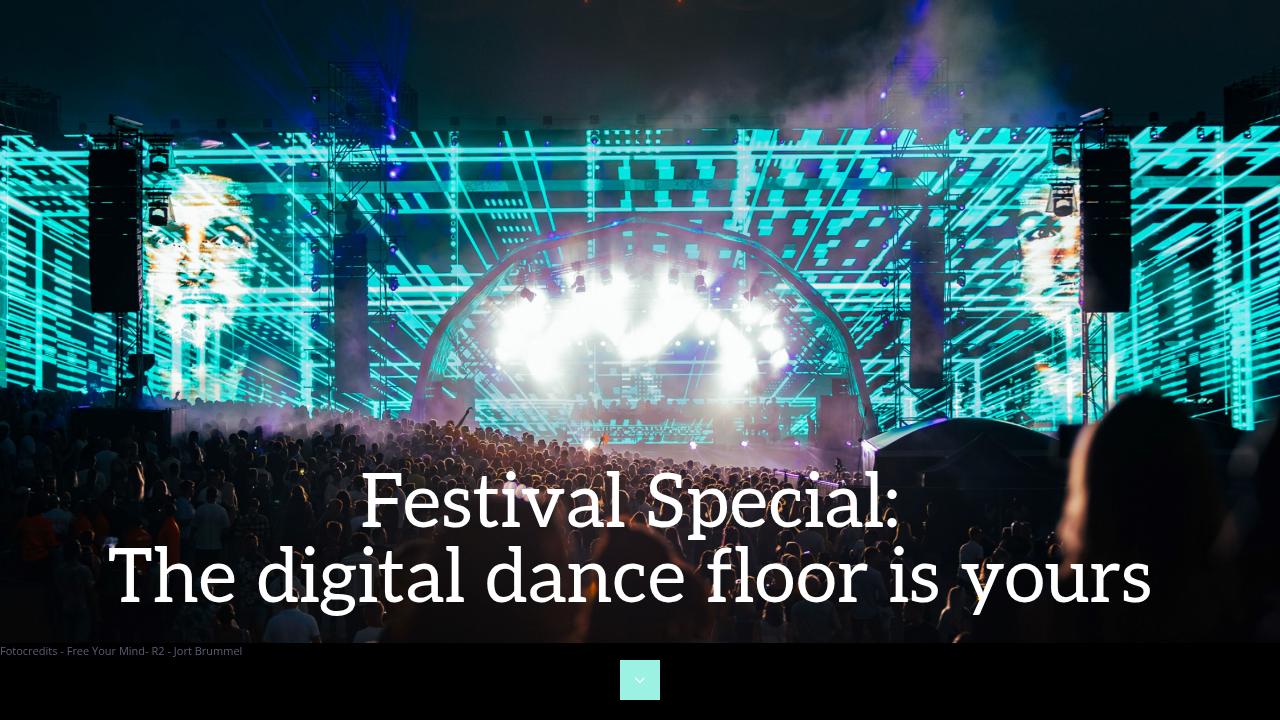The digital dance floor is yours - Festivalspecial