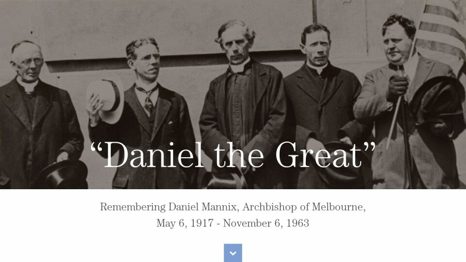 “Daniel the Great” Remembering Daniel Mannix, Archbishop of Melbourne ...