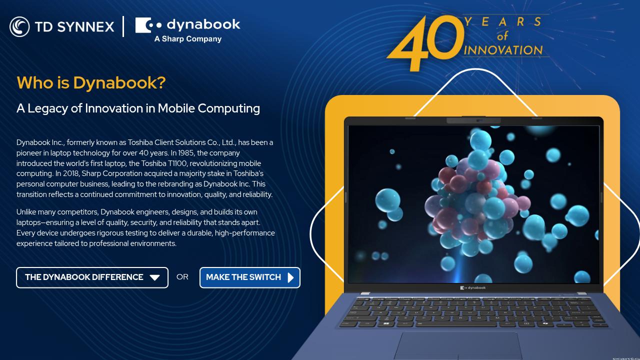 Who is Dynabook? - TD SYNNEX Dynabook Reseller Guide