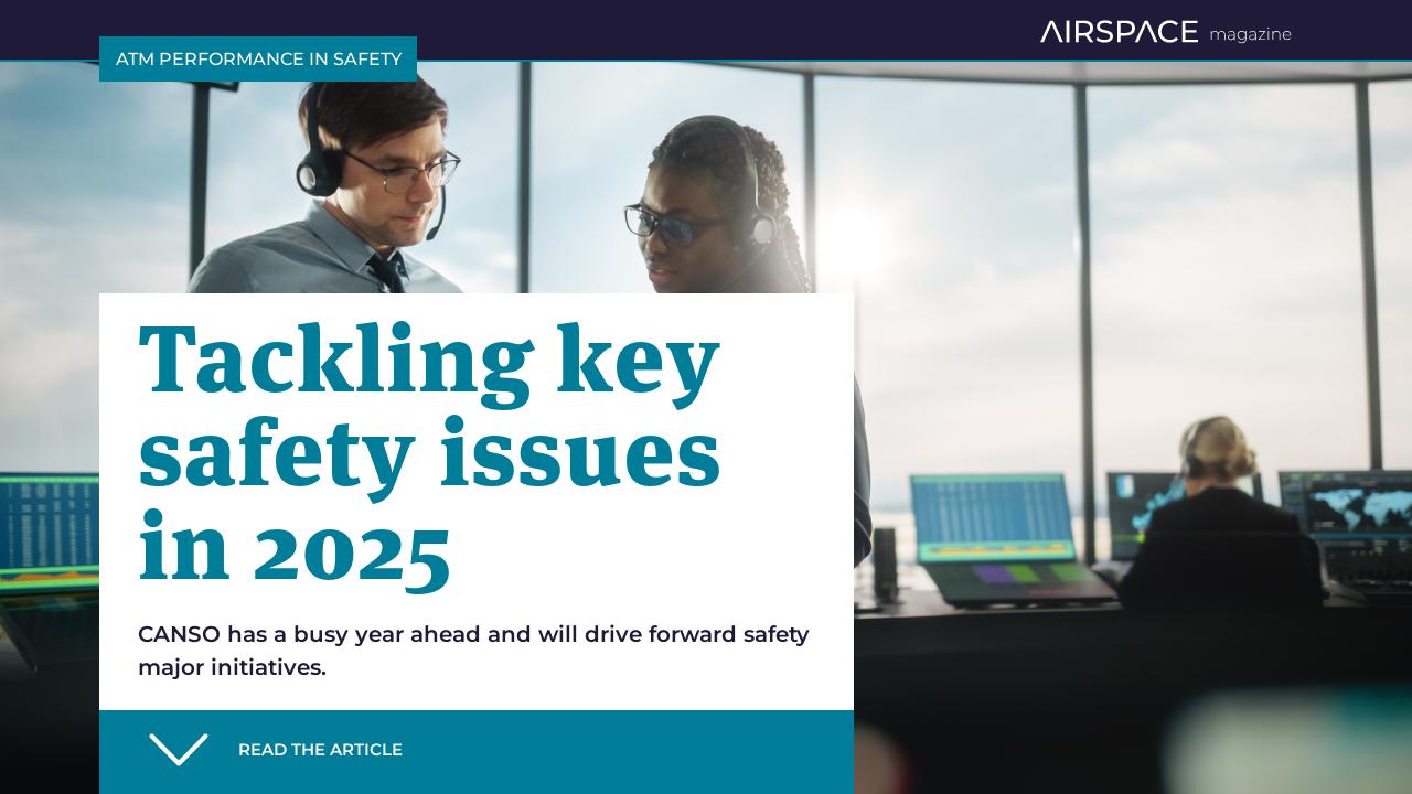 Tackling key safety issues in 2025 - CANSO Airspace Magazine 63, 2024