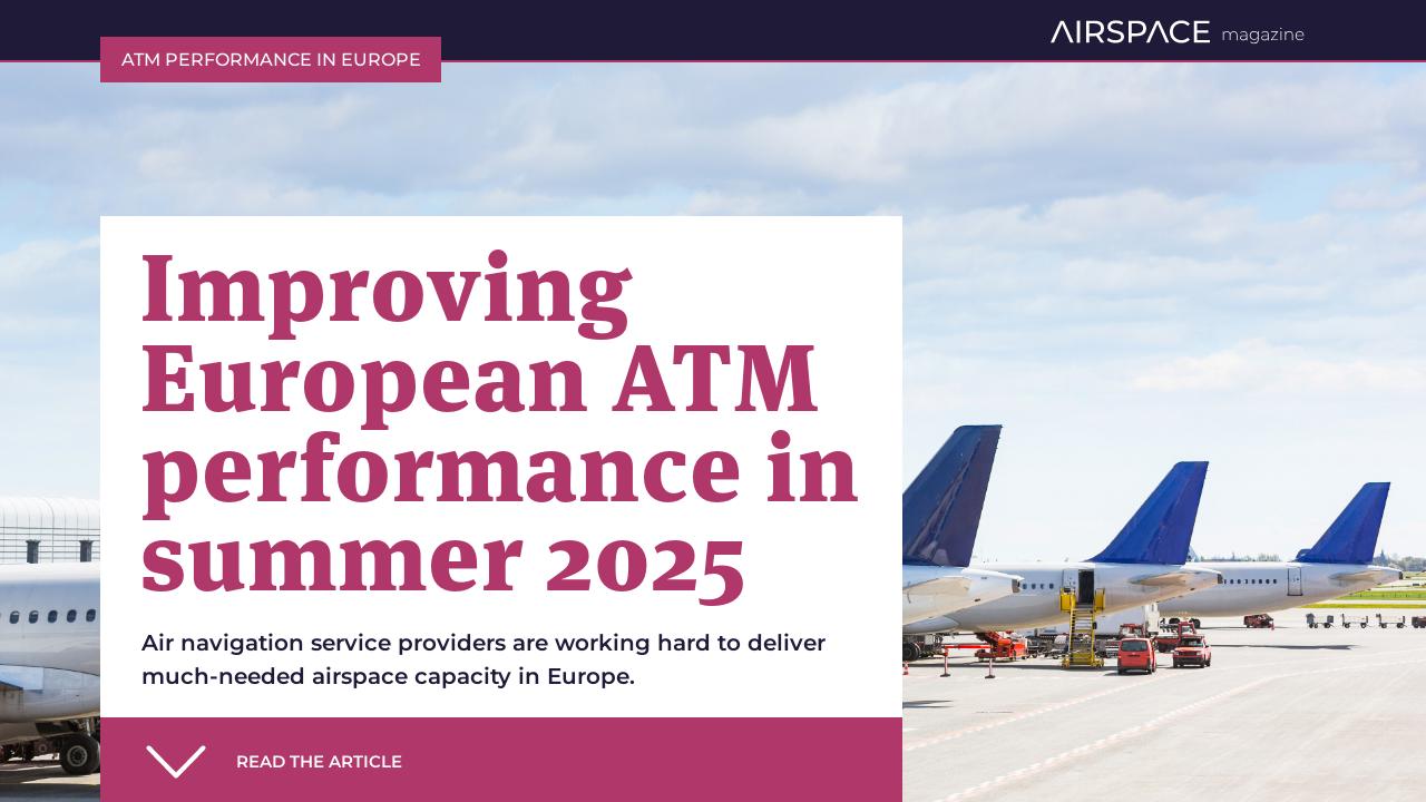 Improving European ATM performance in summer 2025 - CANSO Airspace Magazine 63, 2024