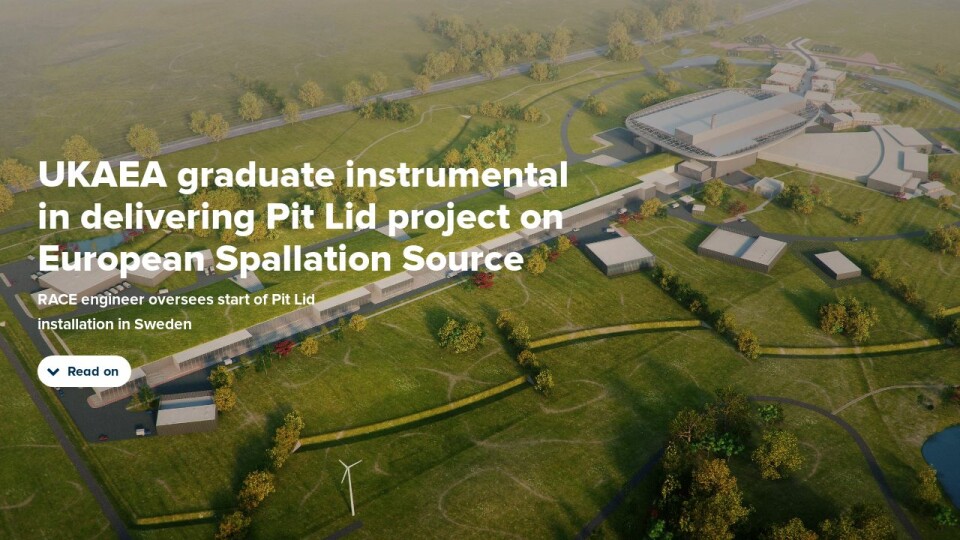 UKAEA graduate instrumental in ESS project - RACE Summer 2021 Newsletter