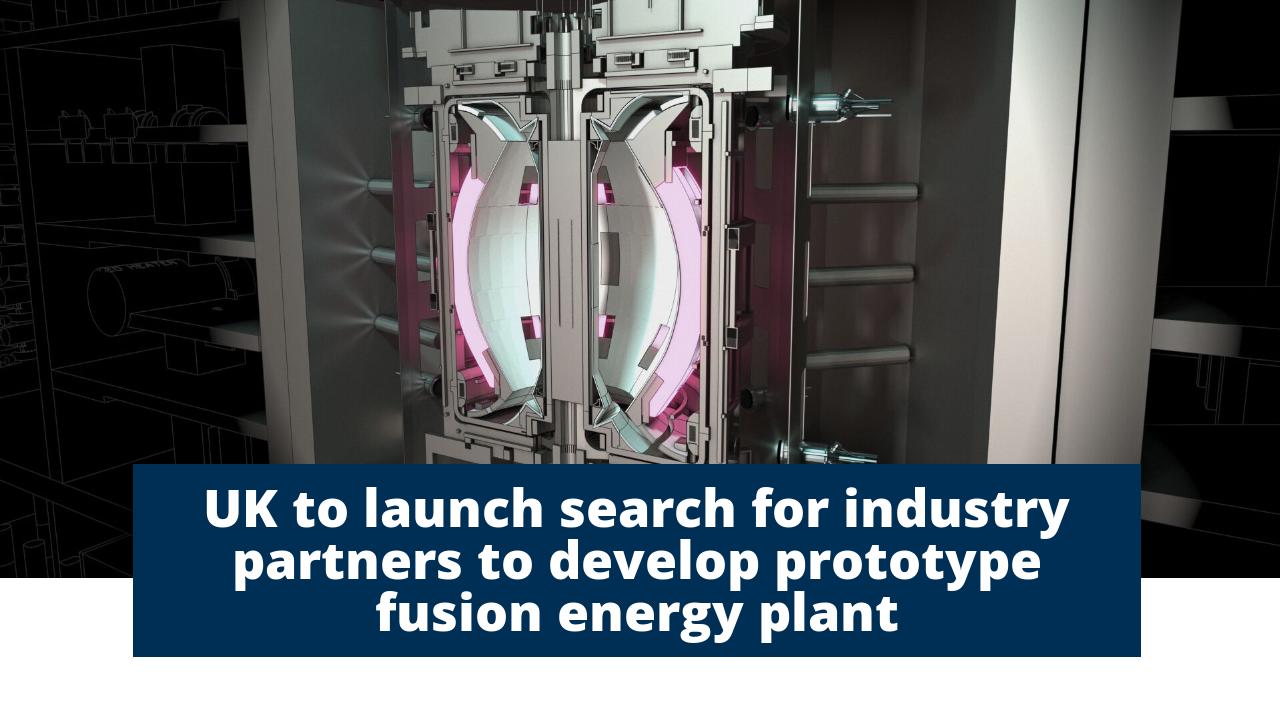 prototype fusion energy plant - UKAEA Newsletter 8th Edition - May 2024