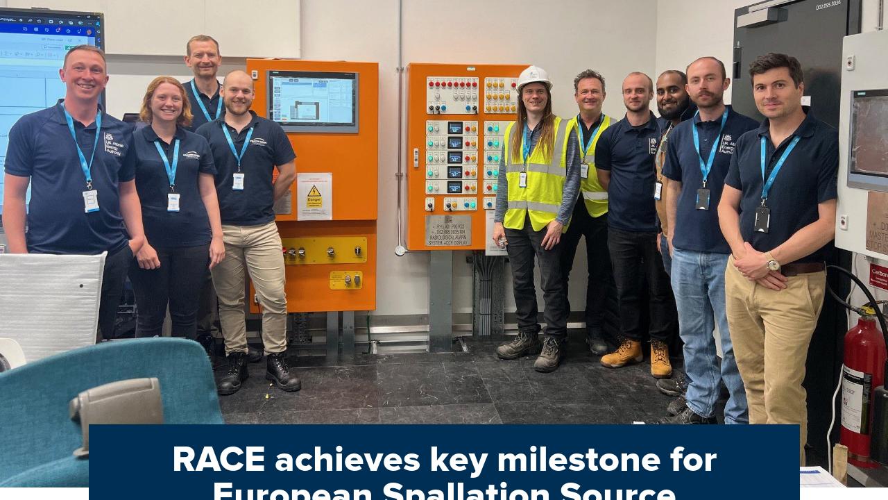 RACE achieves key milestone - UKAEA Newsletter Edition 11