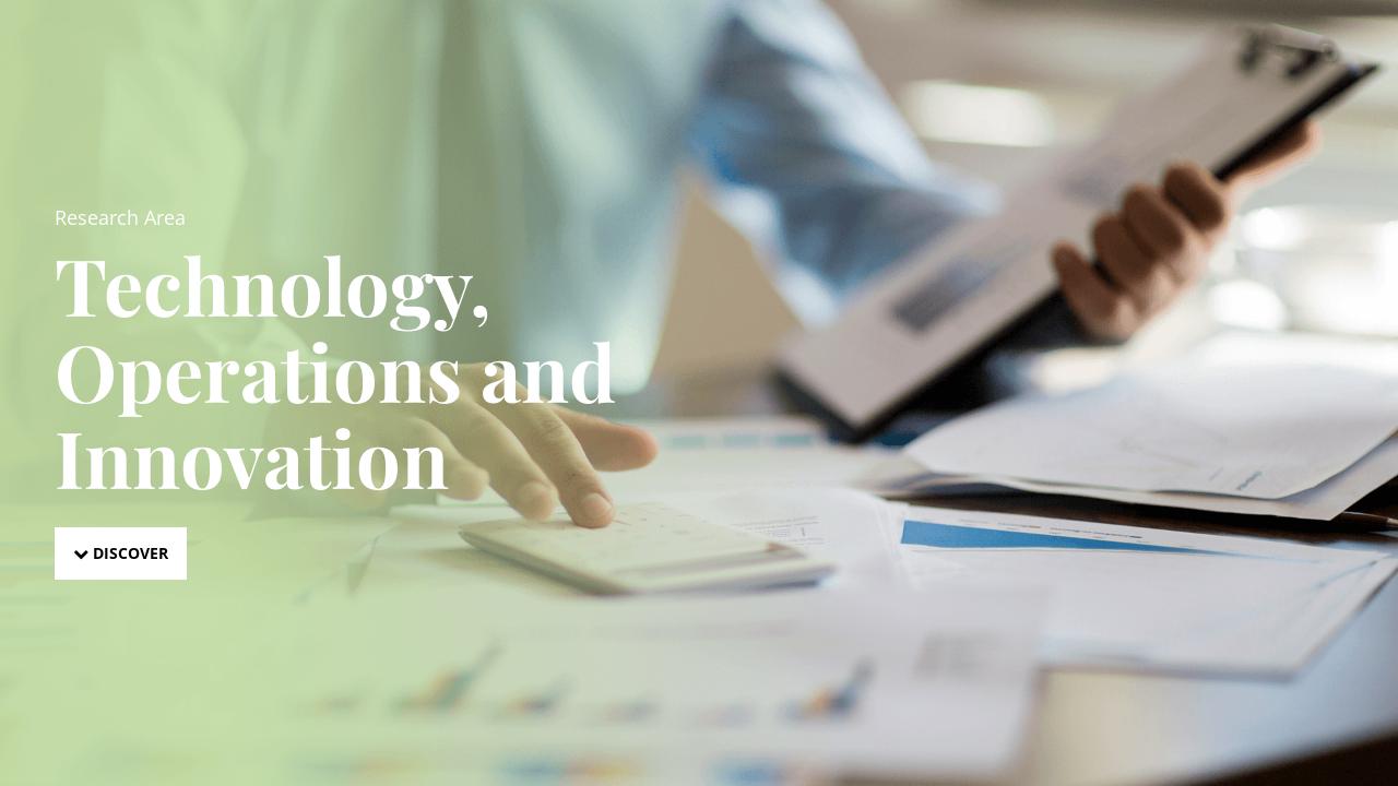 Research Area Operations, Technology and Innovation Management - Nova SBE PhD's Programs