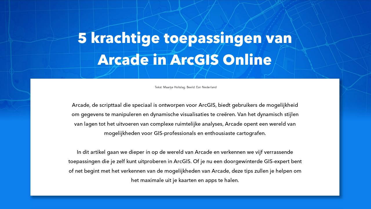 5 krachtige toepassingen van Arcade in ArcGIS Online - Esri Magazine #1 ...