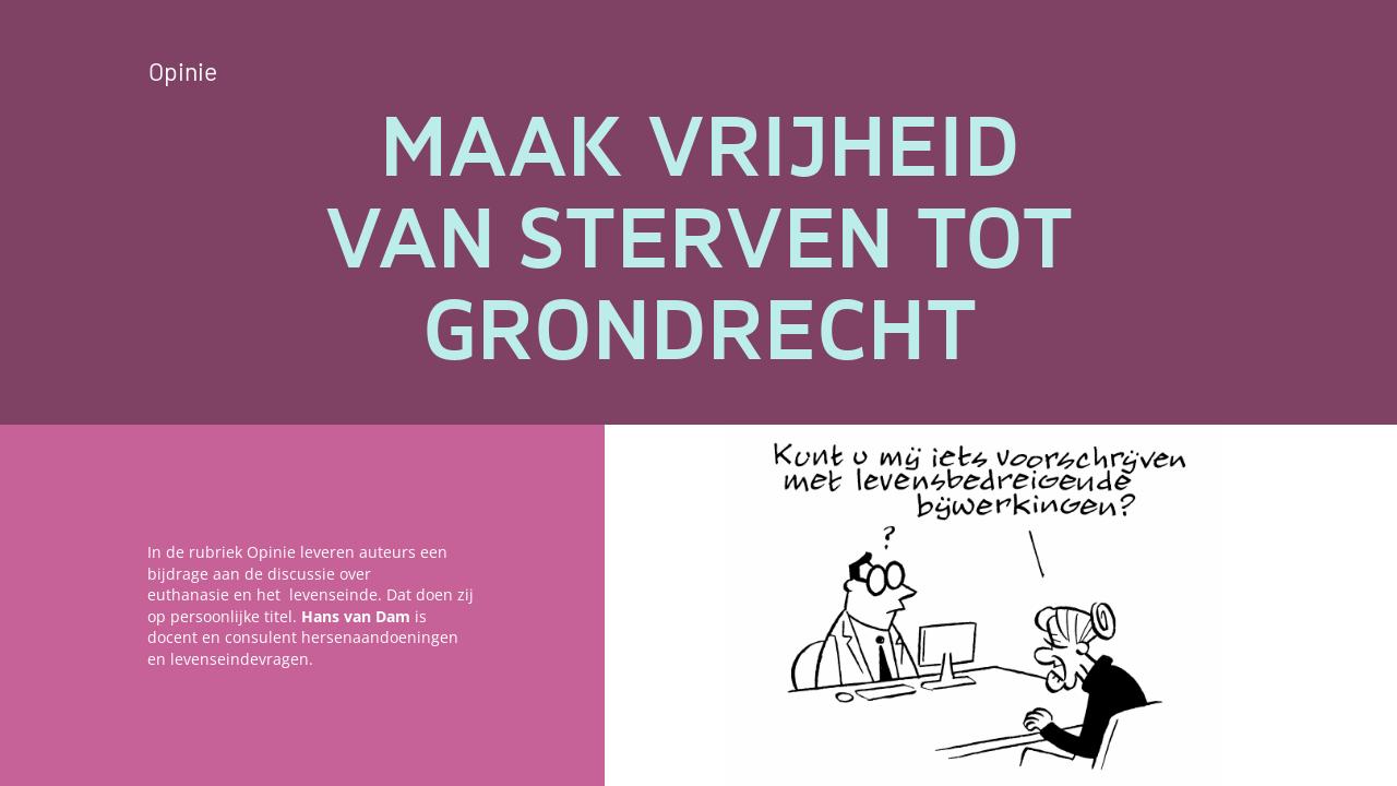 Maak vrijheid van sterven tot grondrecht - Relevant 03-2024