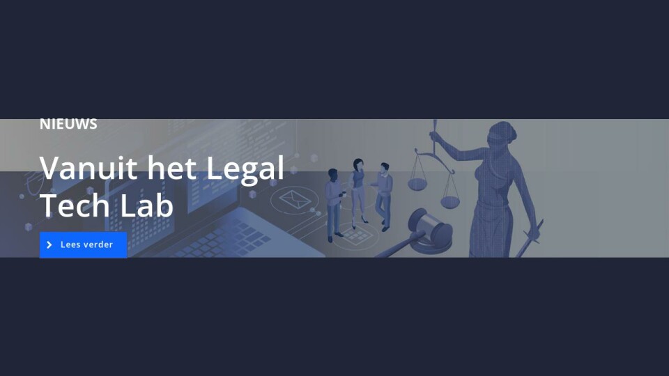 Nieuws vanuit het Legal Tech Lab - Nieuwsbrief MLM december 2023