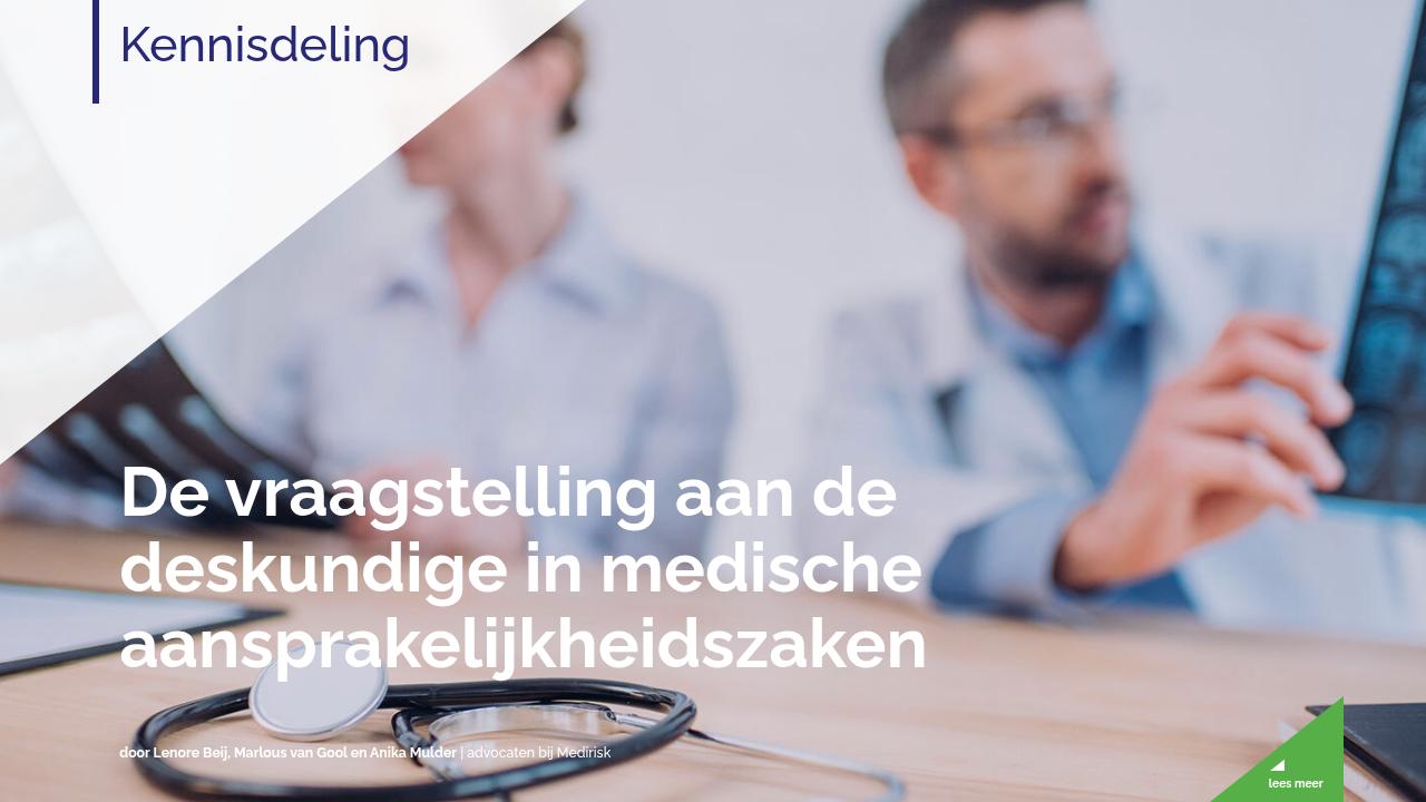 Kennisdeling – De vraagstelling aan de deskundige in medische ...