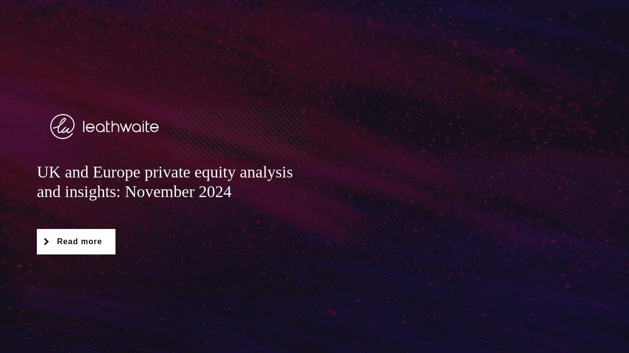 Leathwaite - Private equity analysis and insights: November 2024