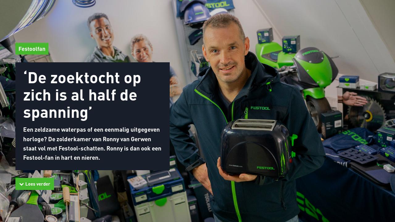 Festool fan Ronny van Gerwen - Festool digitaal magazine November 2023