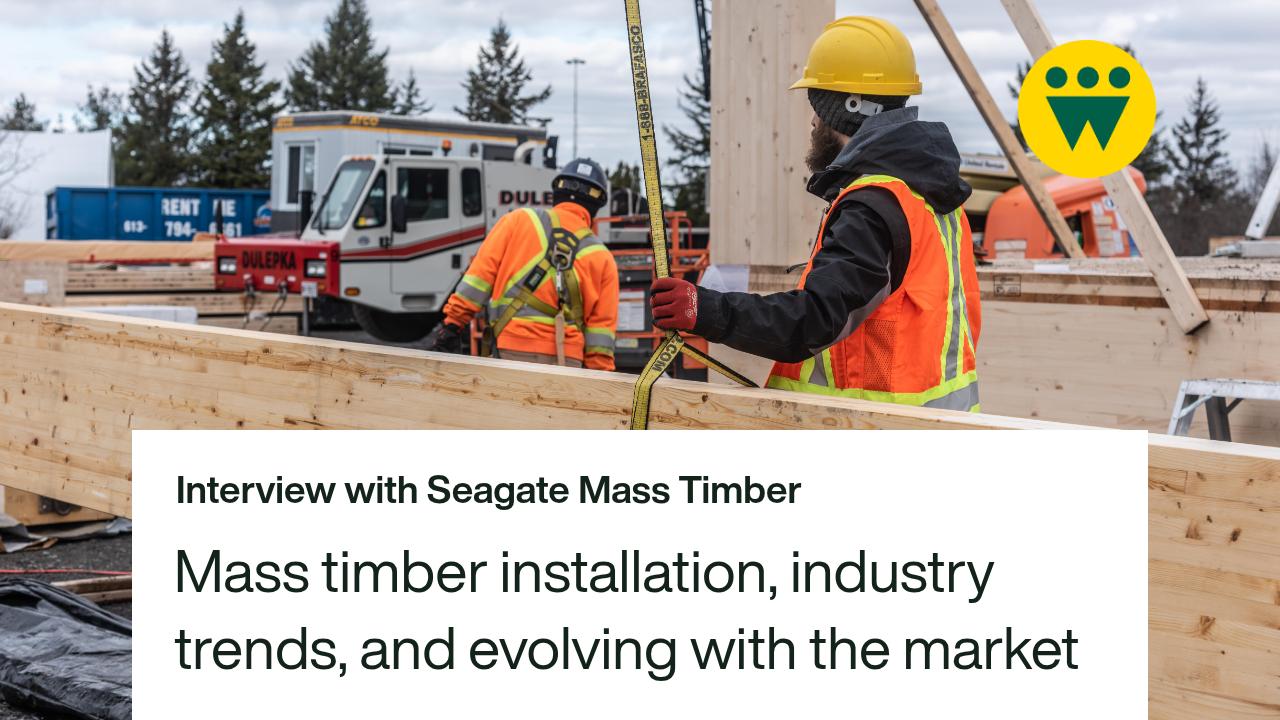 Mass timber installation, industry trends, and evolving with the market ...